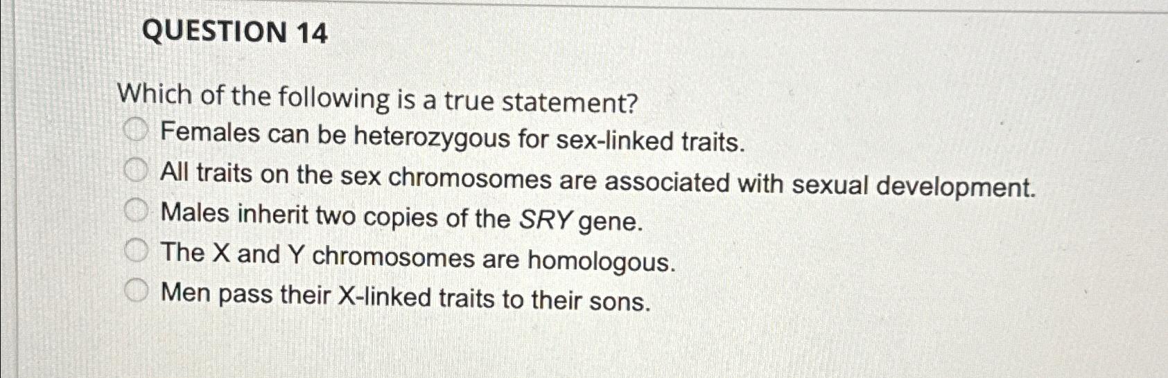 Solved QUESTION 14Which of the following is a true | Chegg.com