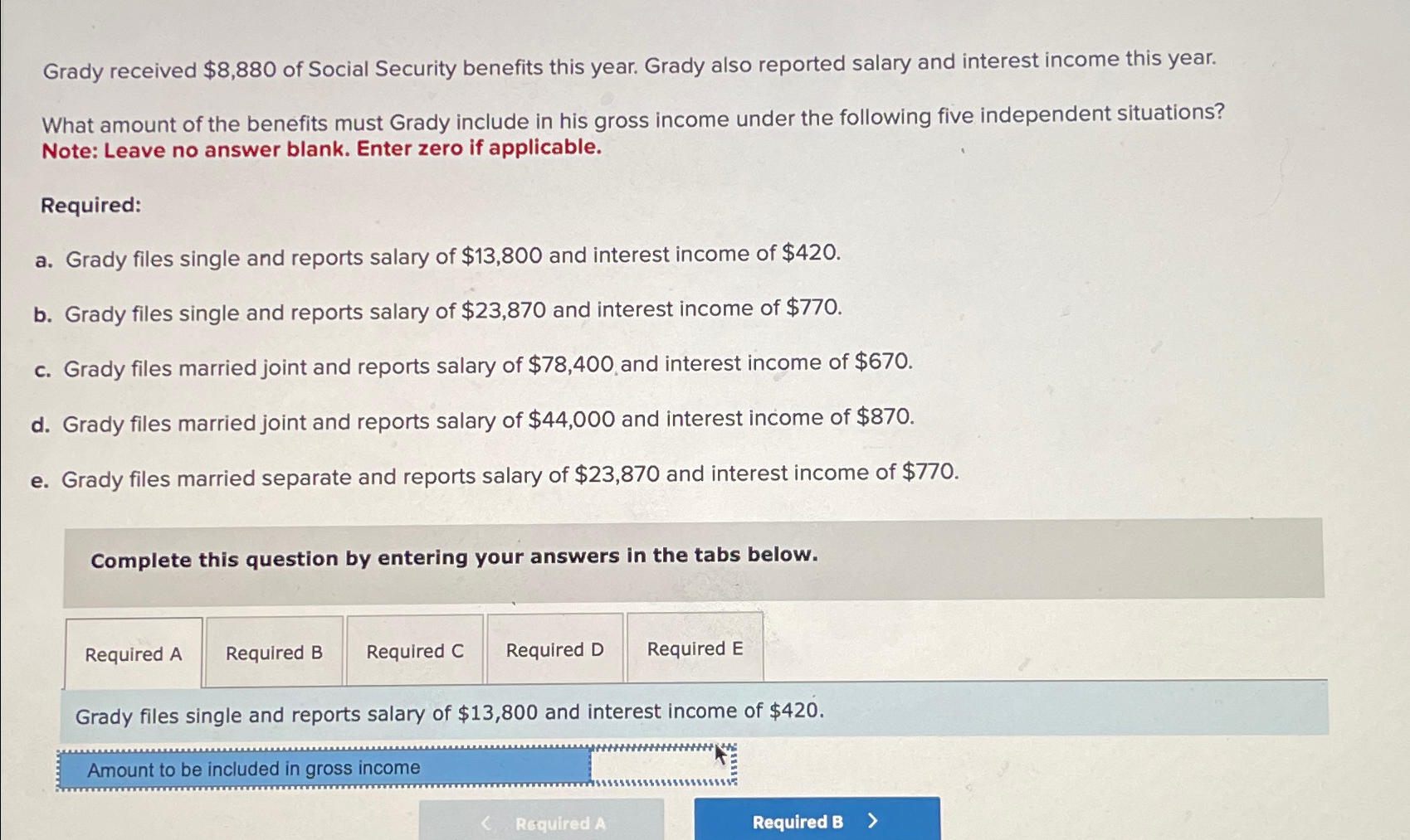 Solved Grady received $8,880 of ﻿Social Security benefits | Chegg.com