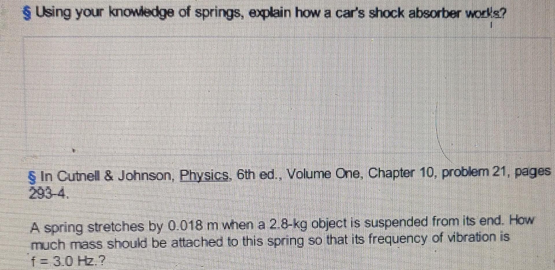 Solved \$ Using your knowledge of springs, explain how a | Chegg.com