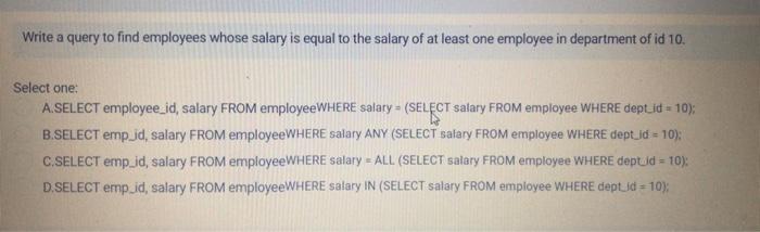 Solved Write a query to find employees whose salary is equal | Chegg.com