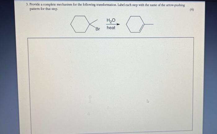 Solved 3. Proride a complete mechanism for the following | Chegg.com