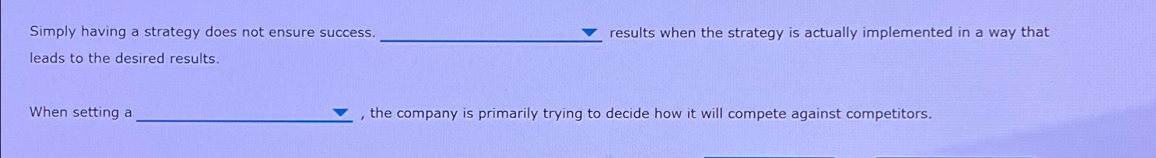 Solved Simply having a strategy does not ensure success. | Chegg.com