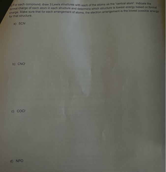 For each compound, draw 3 Lewis structures with each | Chegg.com