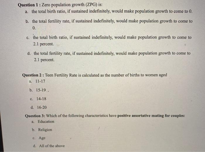 Solved Question 1: Zero population growth (ZPG) is: a. the | Chegg.com