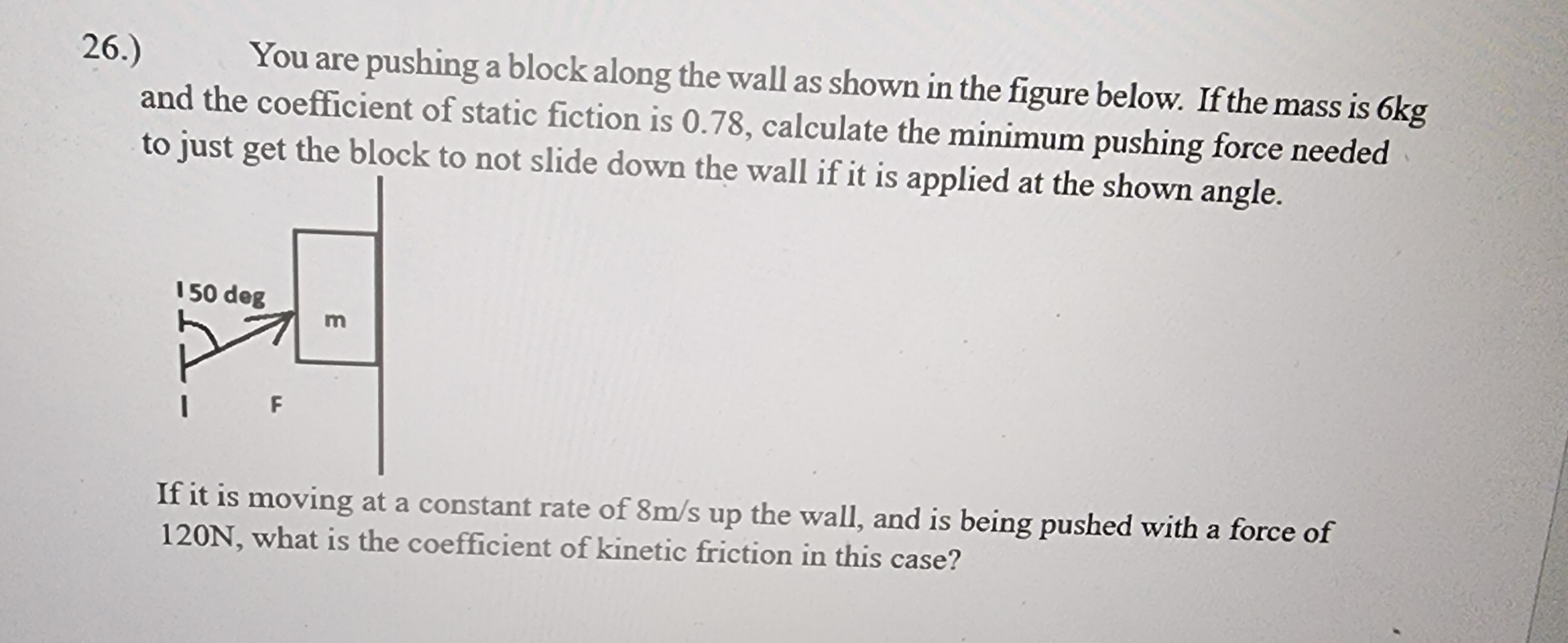 Solved 26.) ﻿You are pushing a block along the wall as shown | Chegg.com