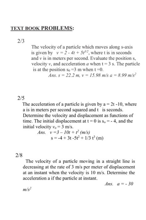Solved TEXT BOOK PROBLEMS: 2/3 The velocity of a particle | Chegg.com