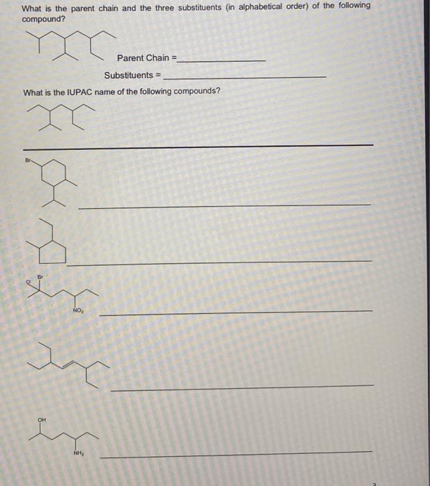 Solved What is the parent chain and the three substituents | Chegg.com