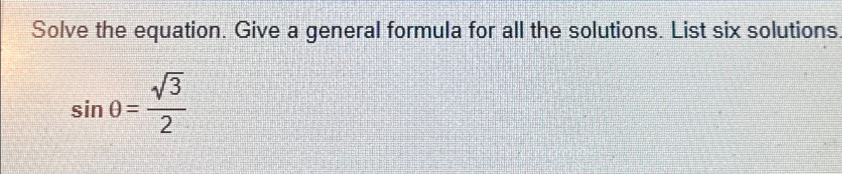 Solved Solve the equation. Give a general formula for all | Chegg.com