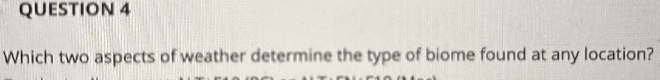 Solved QUESTION 4Which two aspects of weather determine the | Chegg.com