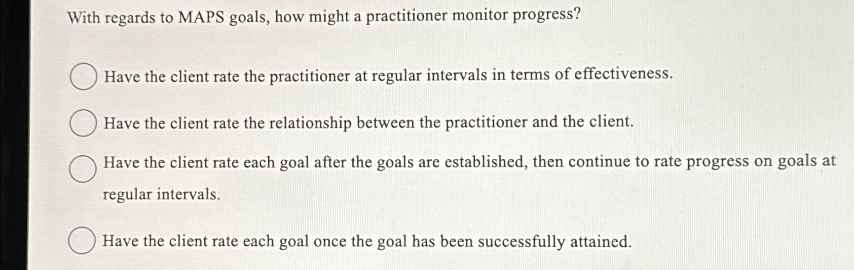 Solved With regards to MAPS goals, how might a practitioner | Chegg.com