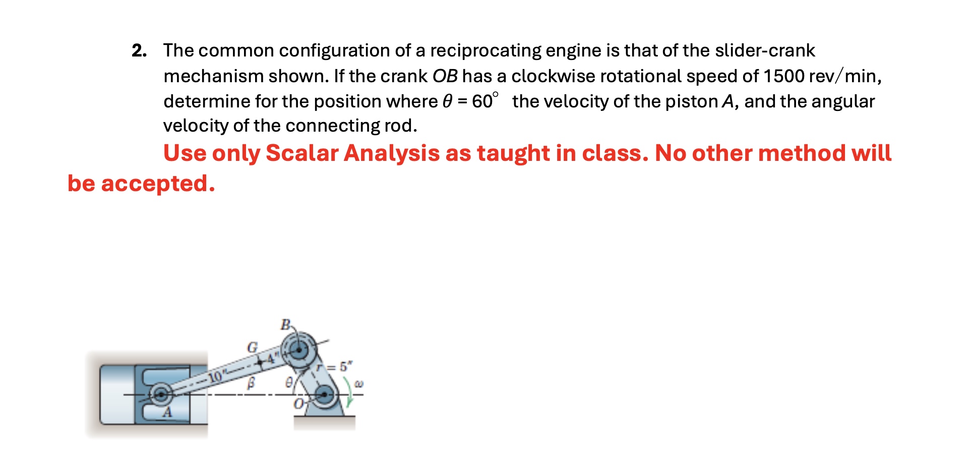 Solved The common configuration of a reciprocating engine is | Chegg.com