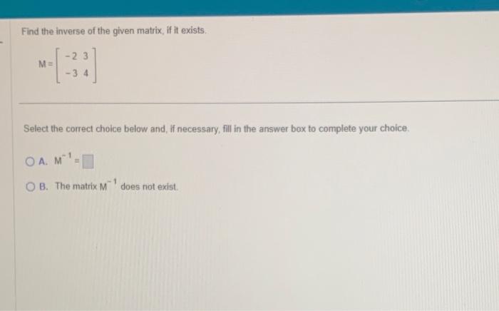 Solved Find the inverse of the given matrix, if it exists. | Chegg.com