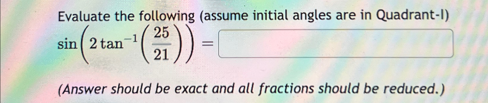 Solved Evaluate the following (assume initial angles are in | Chegg.com