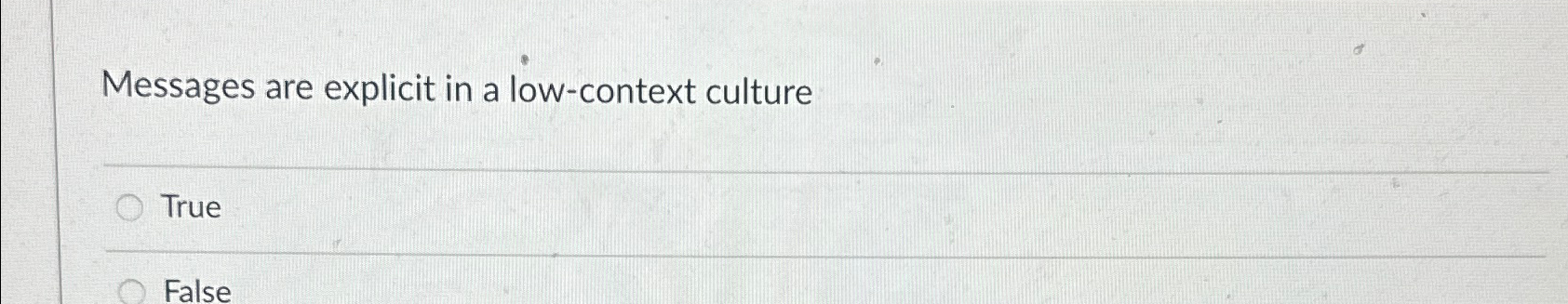 Solved Messages are explicit in a low-context | Chegg.com