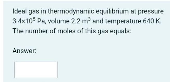 Solved Ideal gas in thermodynamic equilibrium at pressure | Chegg.com