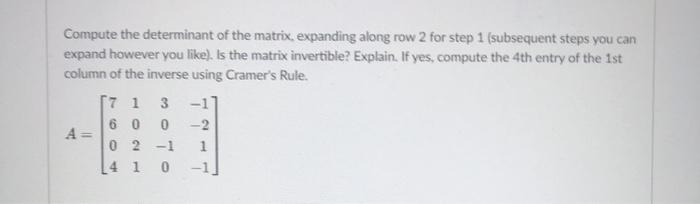 Compute the determinant of the matrix, expanding | Chegg.com