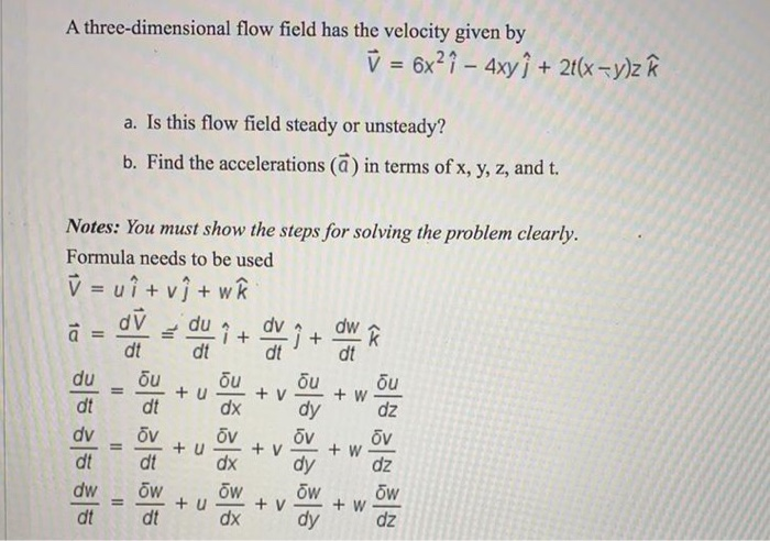 Solved A three-dimensional flow field has the velocity given | Chegg.com