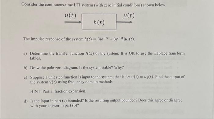 Solved Consider the continuous-time LTI system (with zero | Chegg.com