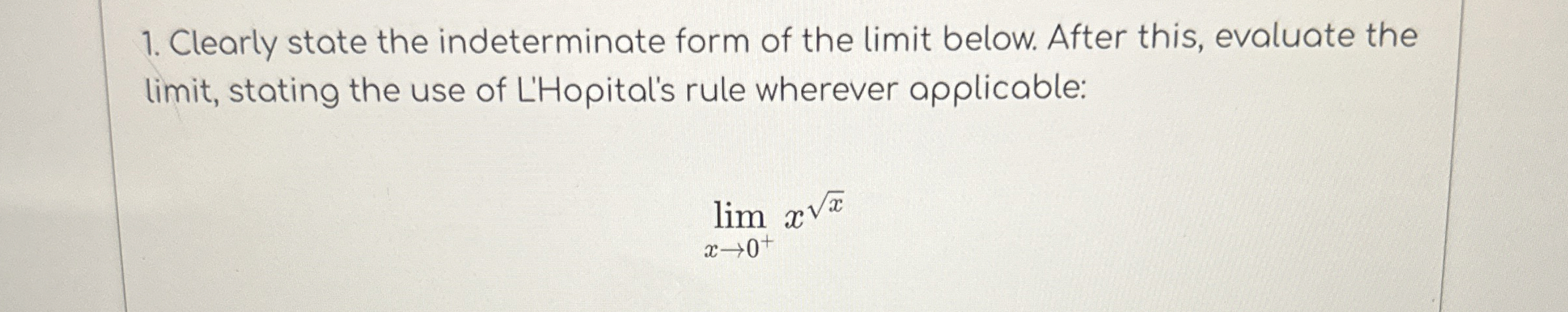 Solved Clearly state the indeterminate form of the limit | Chegg.com