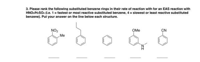 Solved 3. Please rank the following substituted benzene | Chegg.com