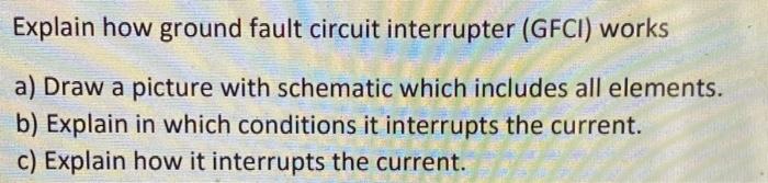 Explain how ground fault circuit interrupter (GFCI) | Chegg.com