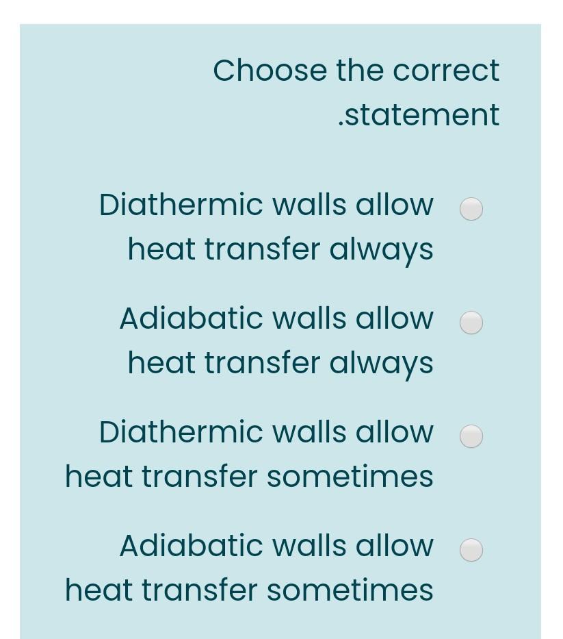Solved Choose the correct .statement Diathermic walls allow | Chegg.com
