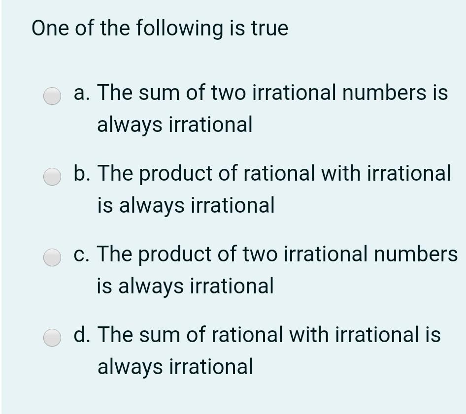 Solved One of the following is true a. The sum of two | Chegg.com