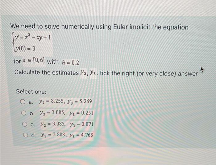 Solved We need to solve numerically using Euler implicit the | Chegg.com