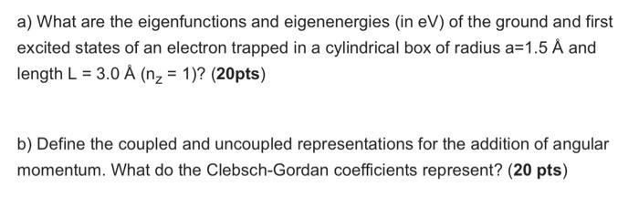 Solved a) What are the eigenfunctions and eigenenergies (in | Chegg.com