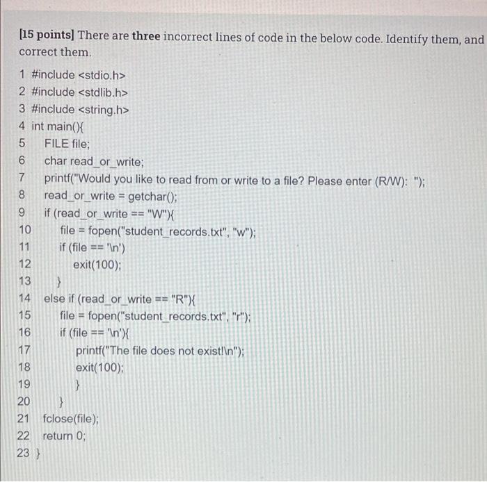Solved [15 points) There are three incorrect lines of code | Chegg.com