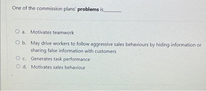 Solved One of the commission plans problems is_ O a. | Chegg.com