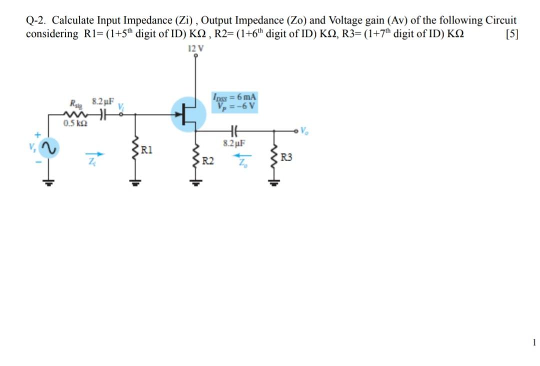 Solved Q-2. Calculate Input Impedance (Zi), Output Impedance | Chegg.com