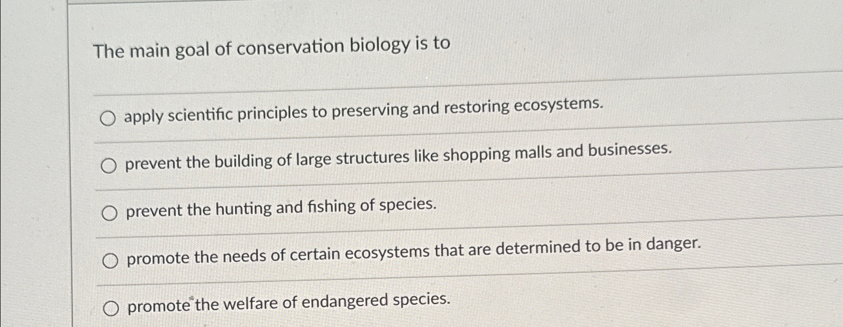 Solved The main goal of conservation biology is toapply | Chegg.com