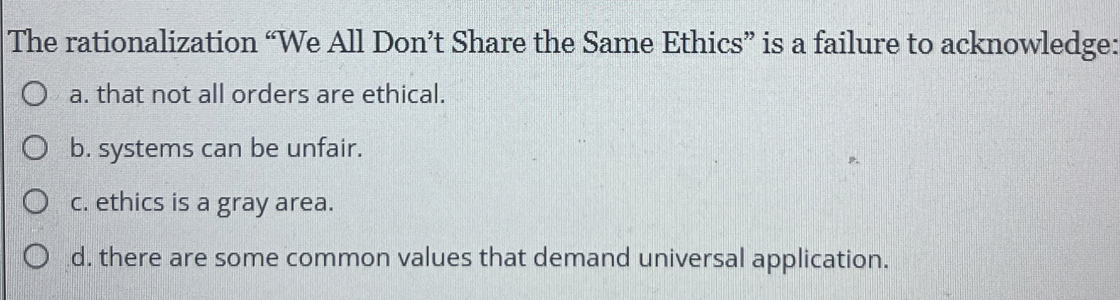 Solved The rationalization "We All Don't Share the Same | Chegg.com