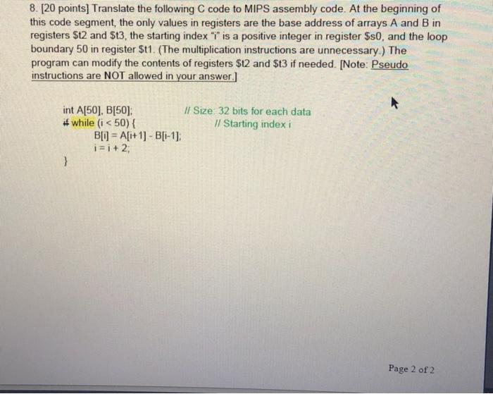 Solved 8. [20 points] Translate the following C code to MIPS | Chegg.com