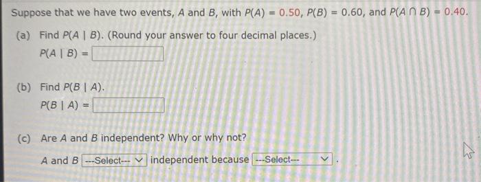 Solved Suppose that we have two events, A and B, with P(A) = | Chegg.com