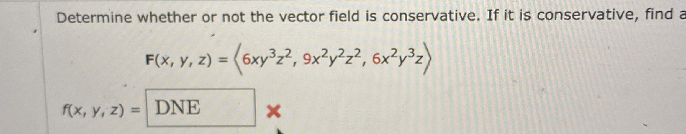 Solved Determine whether or not the vector field is | Chegg.com