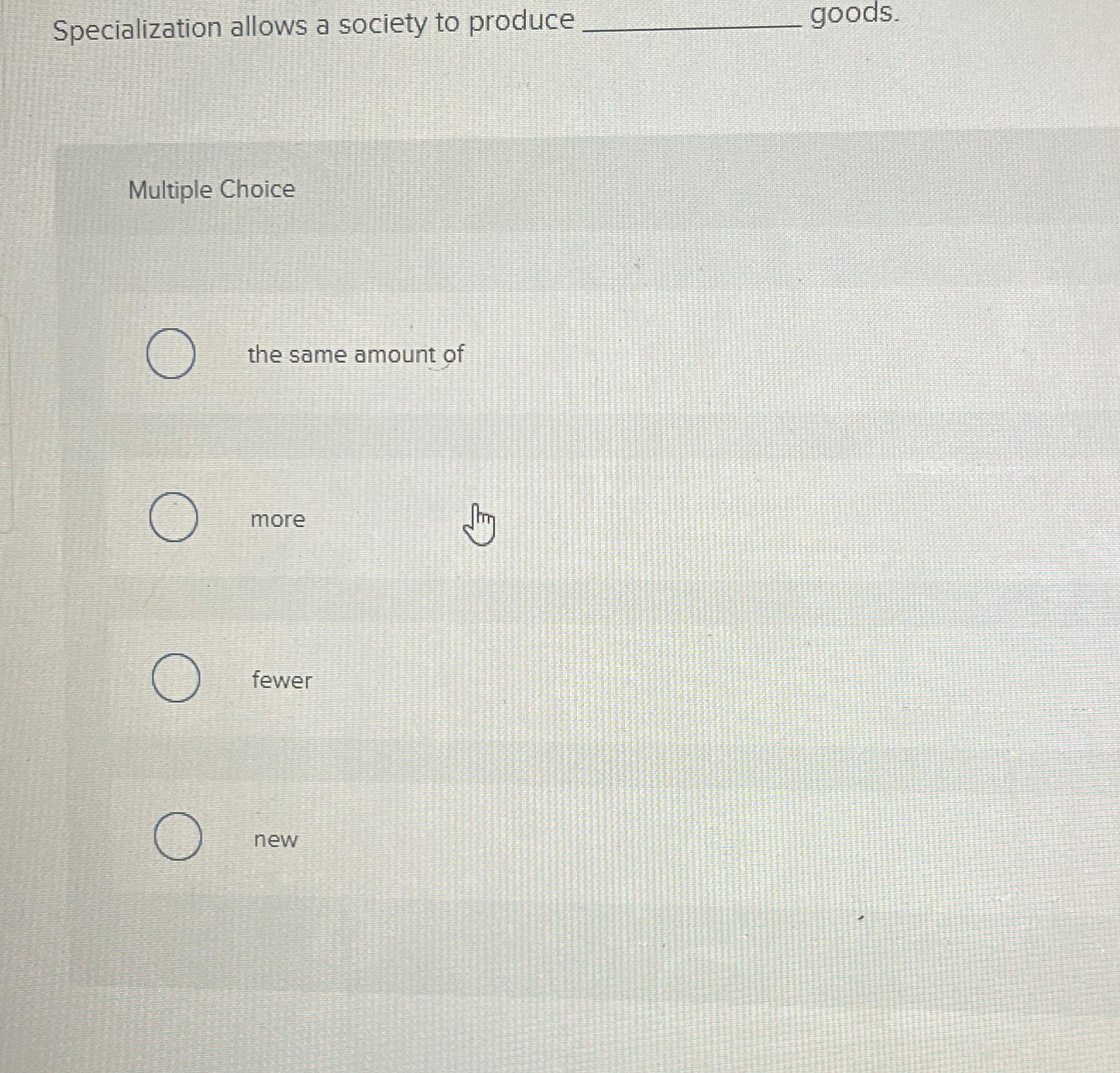 Solved Specialization allows a society to produce | Chegg.com