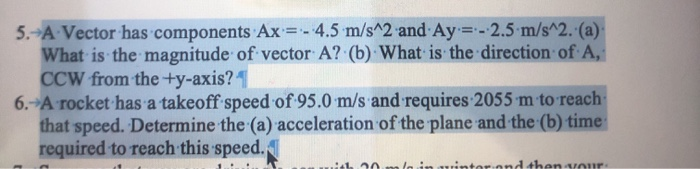 Solved 5 A Vector Has Components Ax 4 5 M S 2 And Ay