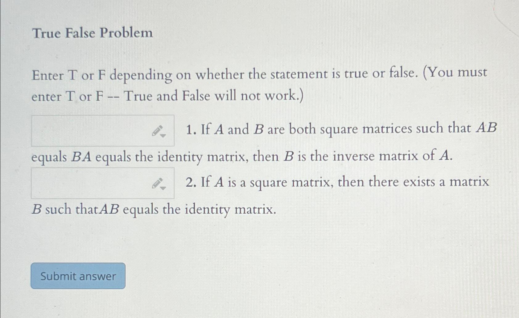 Solved True False ProblemEnter T or F depending on whether | Chegg.com