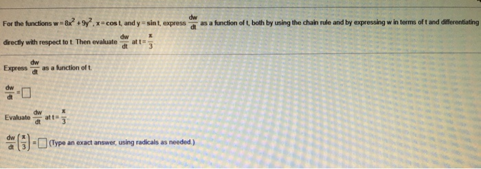 Solved dw as a function of t, both by using the chain rule | Chegg.com