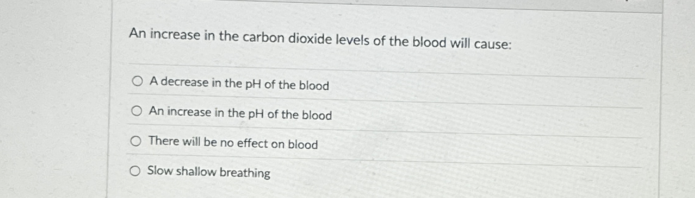 Solved An increase in the carbon dioxide levels of the blood | Chegg.com