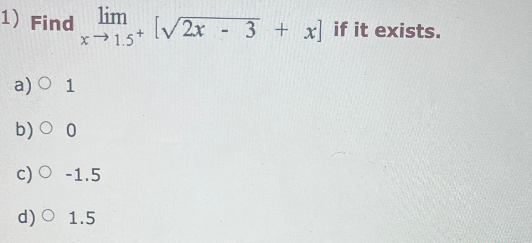 Solved Find limx→1.5+[2x-32+x] ﻿if it | Chegg.com