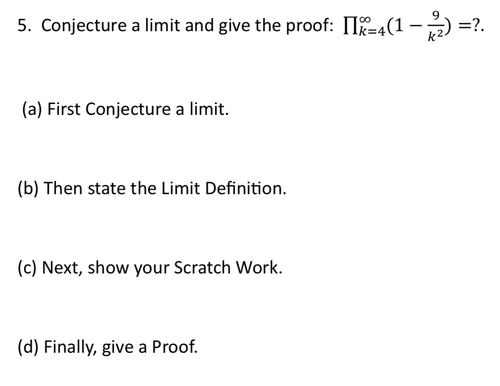 Solved Conjecture a limit and give the proof: | Chegg.com