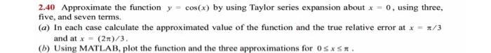 Solved 2.40 Approximate the function y=cos(x) by using | Chegg.com