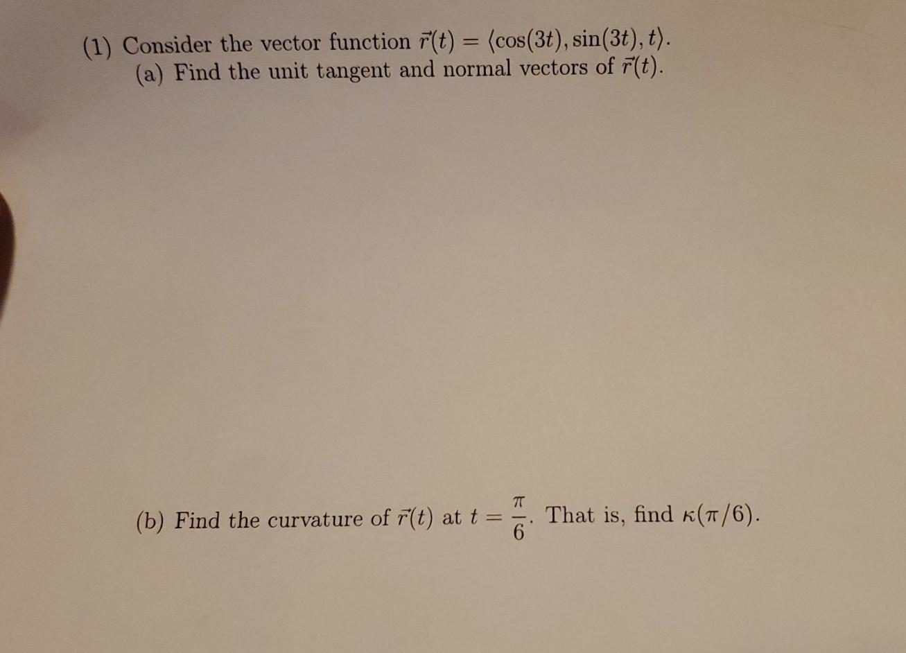 Solved (1) Consider the vector function r(t) = (cos(3t), | Chegg.com