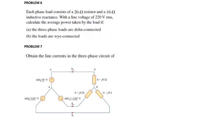 Solved PROBLEM 6 Each phase load consists of a 20- resistor | Chegg.com