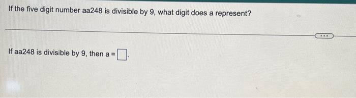 Solved If the five digit number aa248 is divisible by 9, | Chegg.com