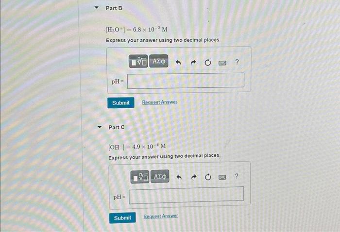 Solved Part B 2 [H3O+] = 6.8 x 10 ² M Express your answer | Chegg.com