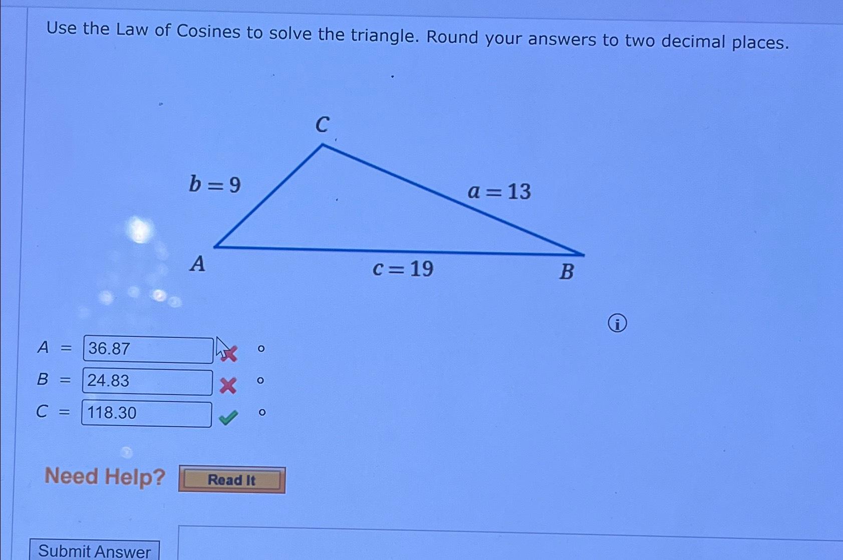 Solved Use the Law of Cosines to solve the triangle. Round | Chegg.com